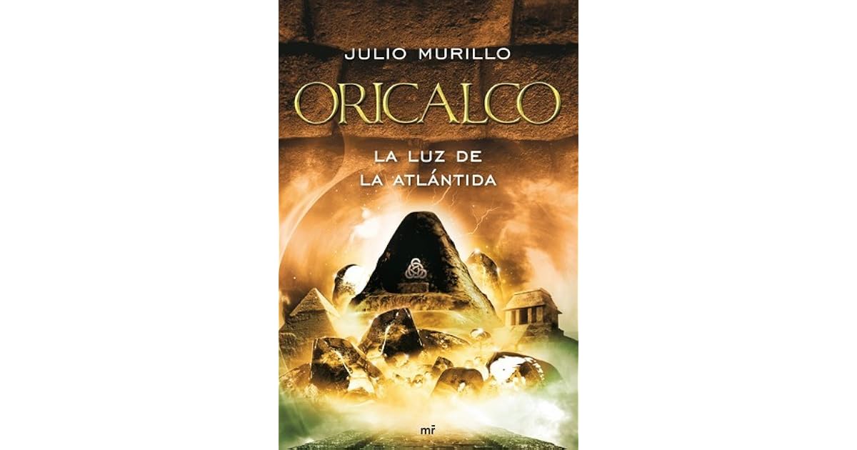 Oricalco: La luz de la atlántida by Julio Murillo Llerda