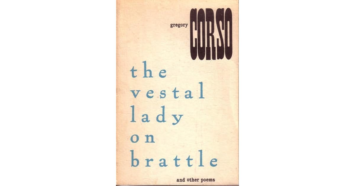 The Vestal Lady on Brattle and Other Poems by Gregory Corso