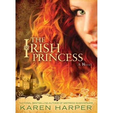 The Irish Princess by Karen Harper — Reviews, Discussion, Bookclubs, Lists