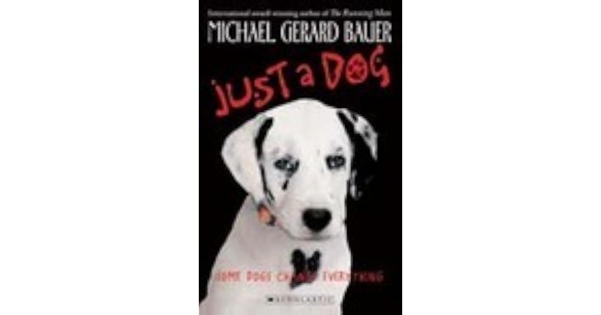 Just a Dog by Michael Gerard Bauer