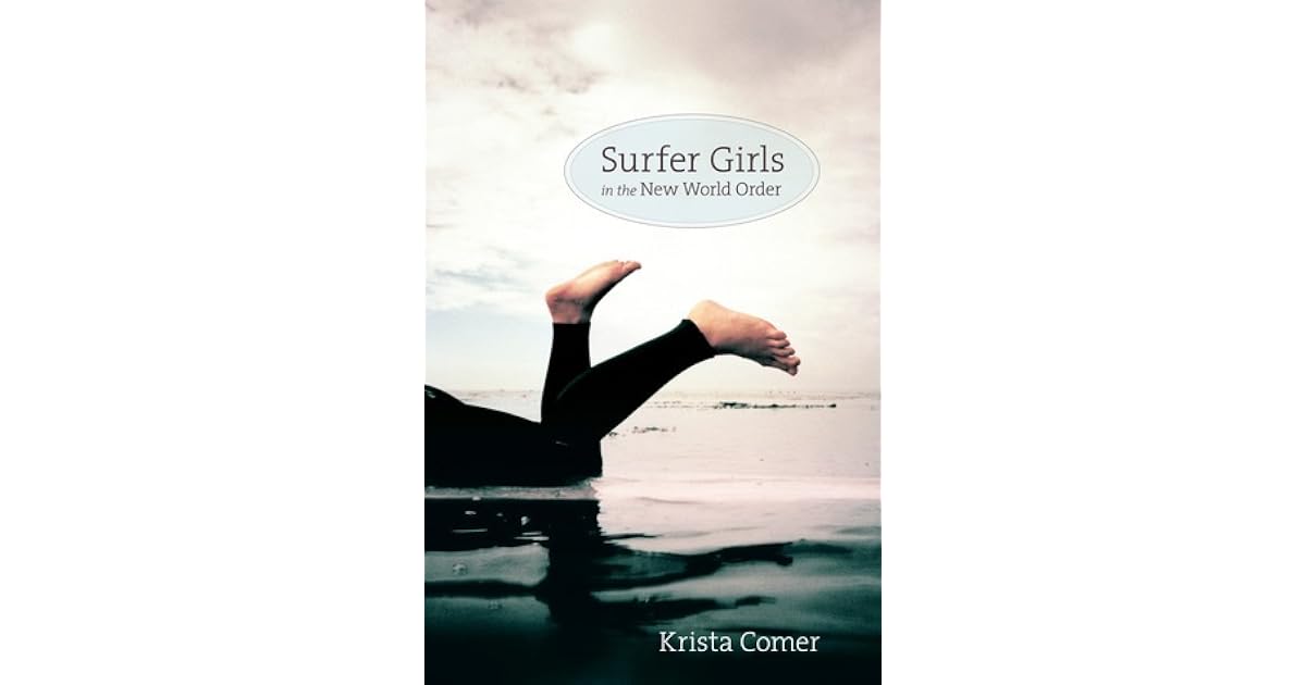 Surfer Girls in the New World Order by Krista Comer