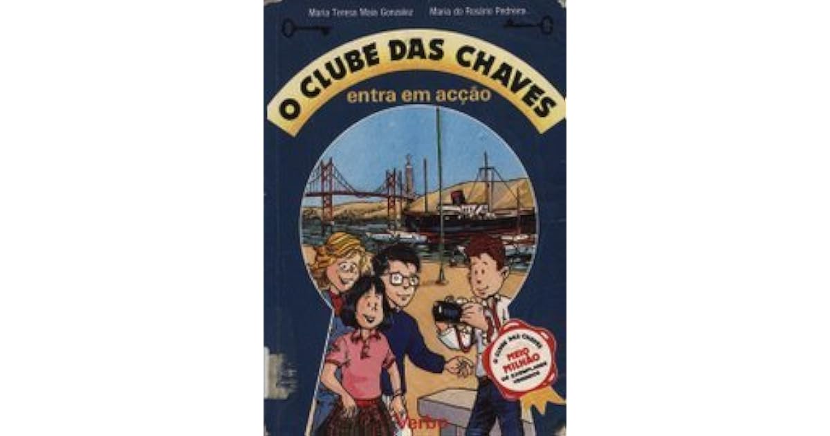 O clube das chaves entra em acção by Maria Teresa Maia Gonzalez