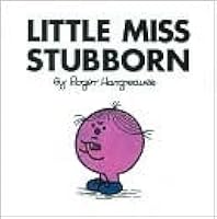 Little Miss Stubborn by Roger Hargreaves