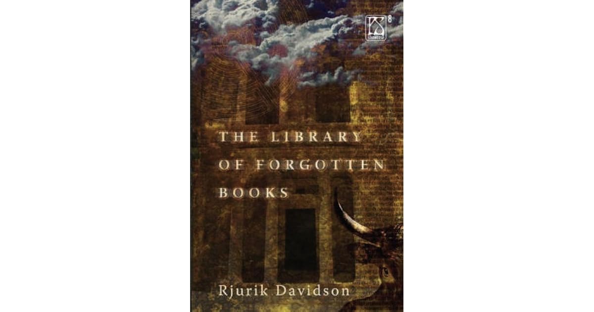 The Library of Forgotten Books by Rjurik Davidson