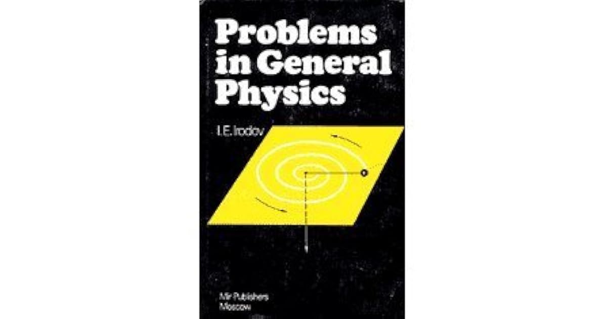 Problems In General Physics by I.E. Irodov
