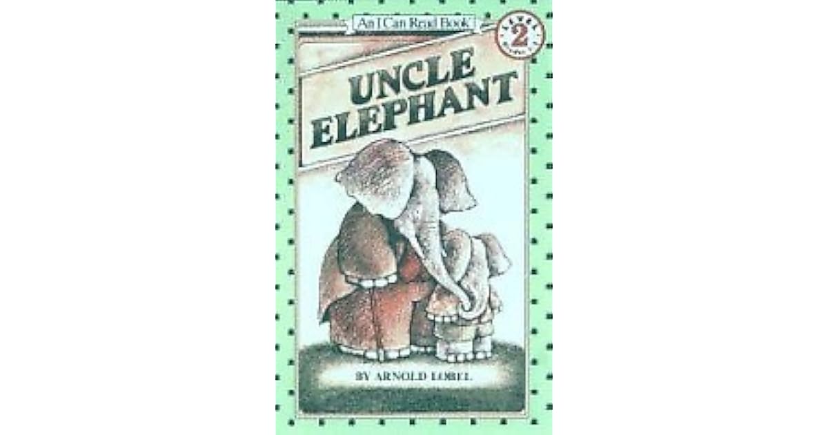 Uncle Elephant by Arnold Lobel