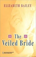 The Veiled Bride by Elizabeth Bailey