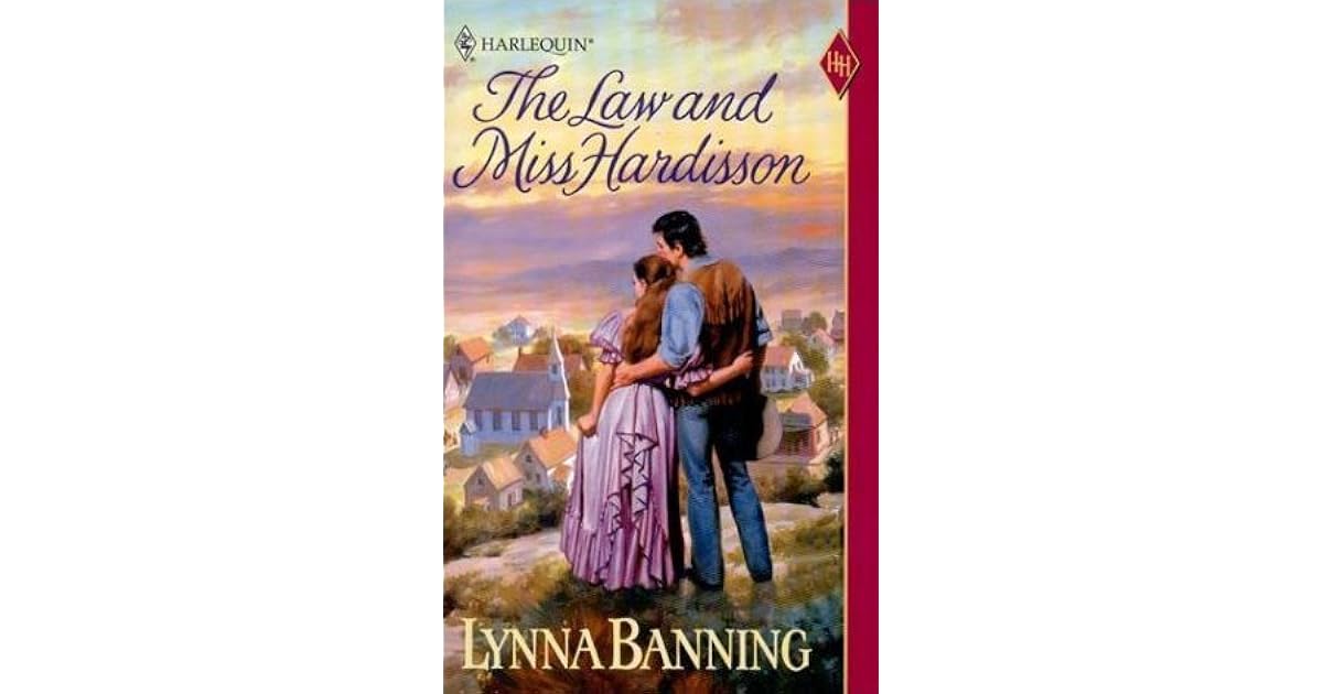 The Law And Miss Hardisson by Lynna Banning
