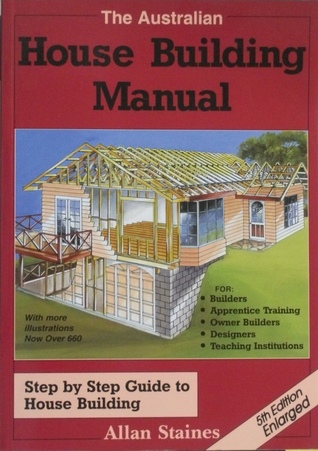 The Australian House Building Manual by Allan Staines