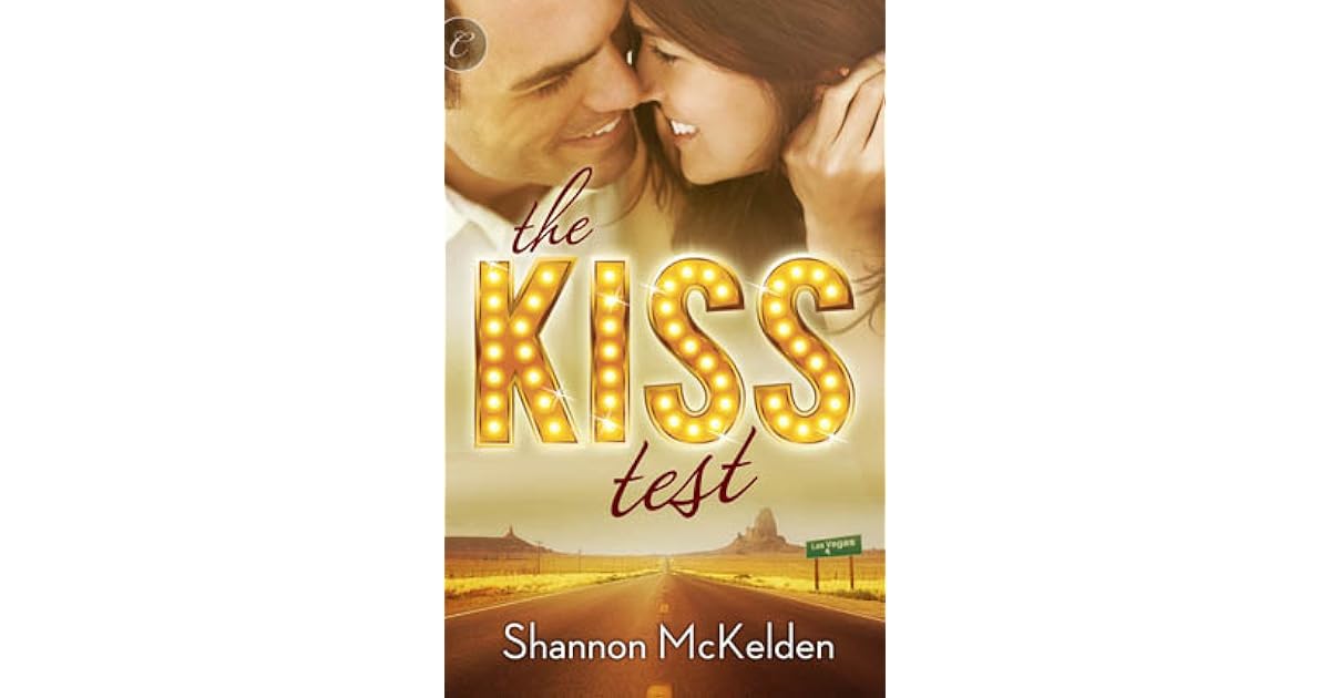 The Kiss Test by Shannon McKelden