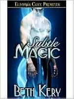Subtle Magic (Subtle Lovers, #1) by Beth Kery