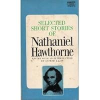 Selected Short Stories of Nathaniel Hawthorne by Nathaniel Hawthorne