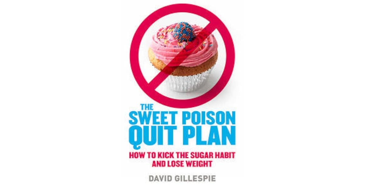Sweet Poison Quit Plan by David Gillespie