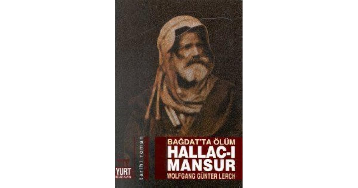 Hallac-ı Mansur by Wolfgang Günter Lerch