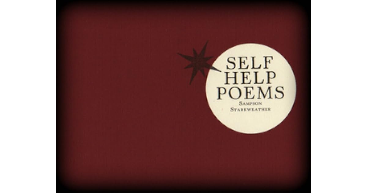 Self Help Poems by Sampson Starkweather