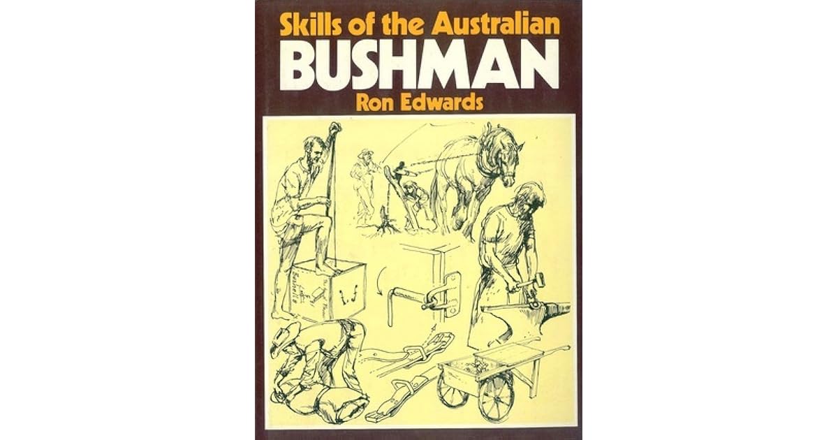 Skills Of The Australian Bushman by Ron Edwards