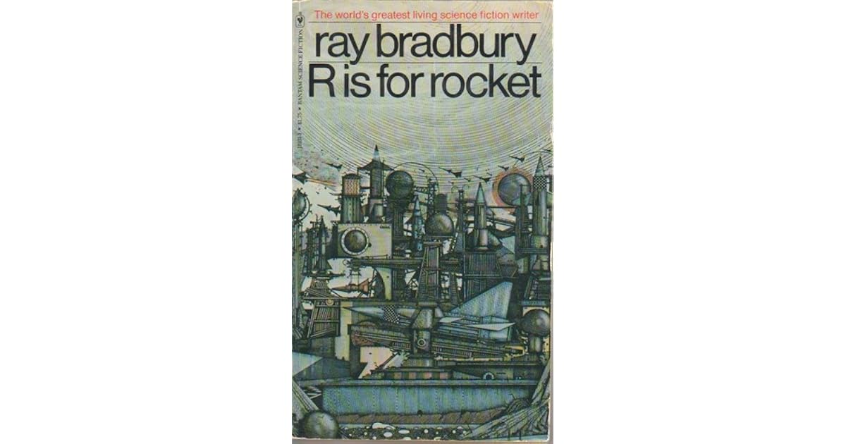 R Is for Rocket by Ray Bradbury