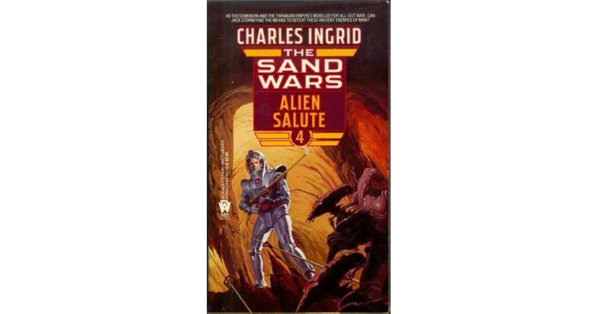Alien Salute (Sand Wars, #4) by Charles Ingrid