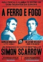 Fire and Sword (Revolution, #3) by Simon Scarrow
