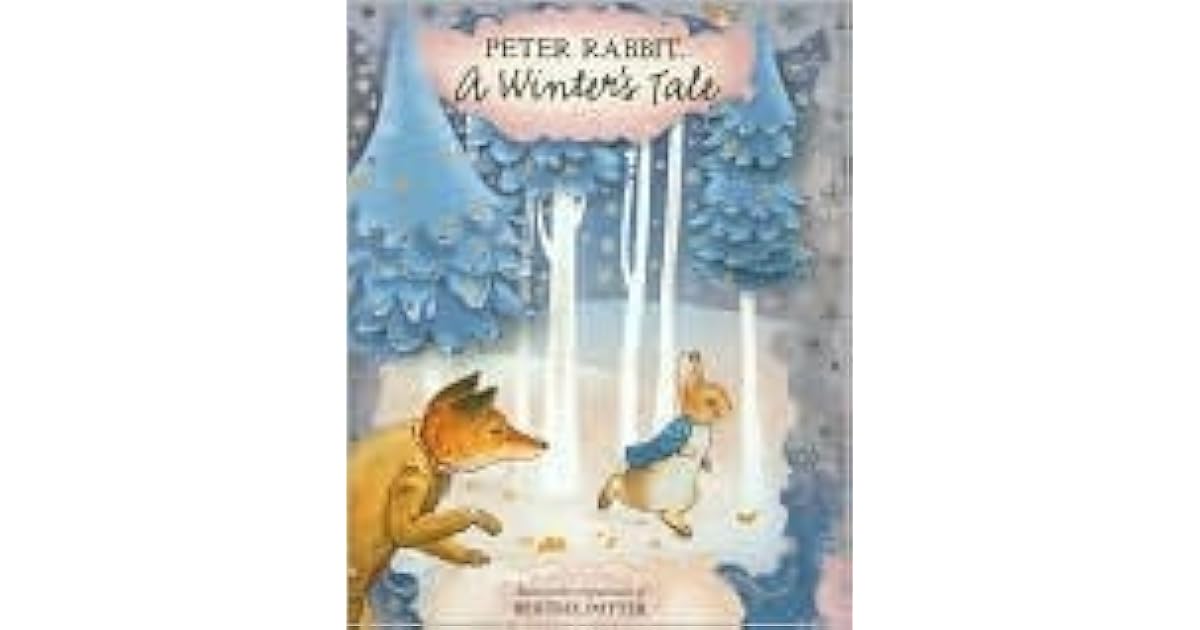 Peter Rabbit: A Winter's Tale by Beatrix Potter