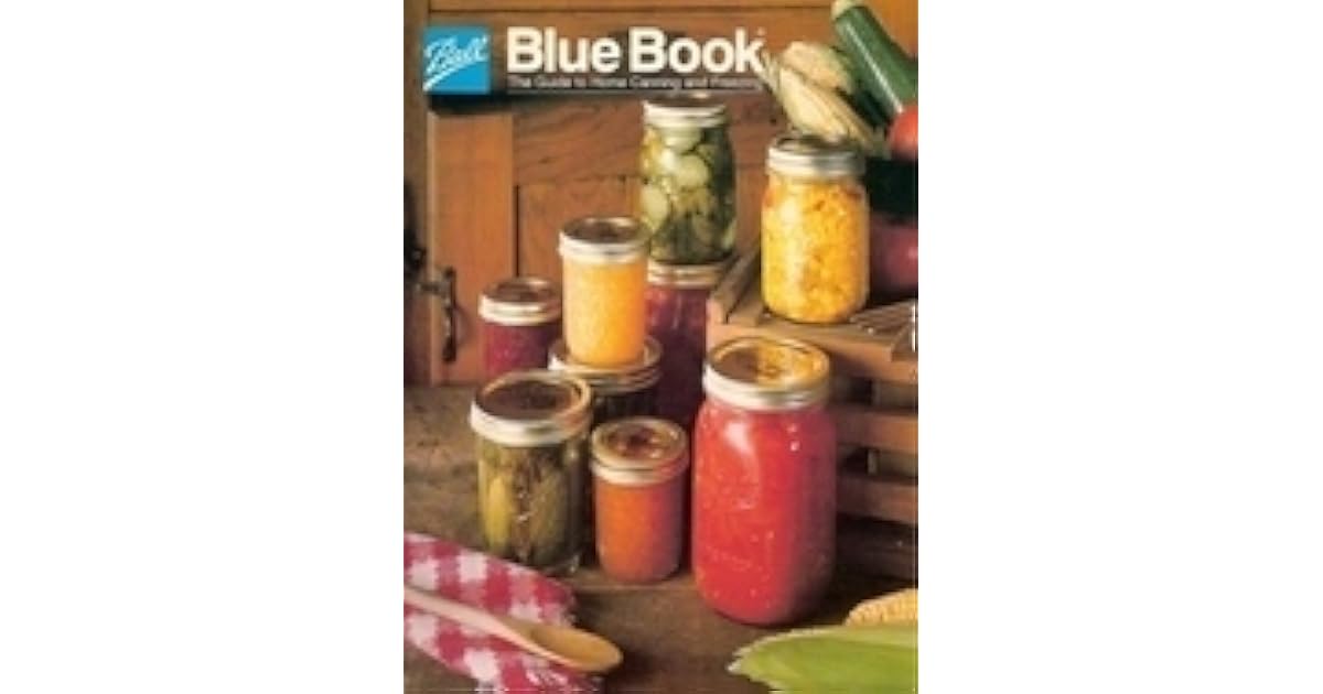 Ball Blue Book The Guide to Home Canning and Freezing by Ball Corporation