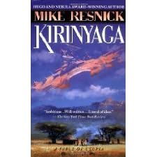 Kirinyaga (A Fable of Utopia, #1) by Mike Resnick — Reviews, Discussion ...