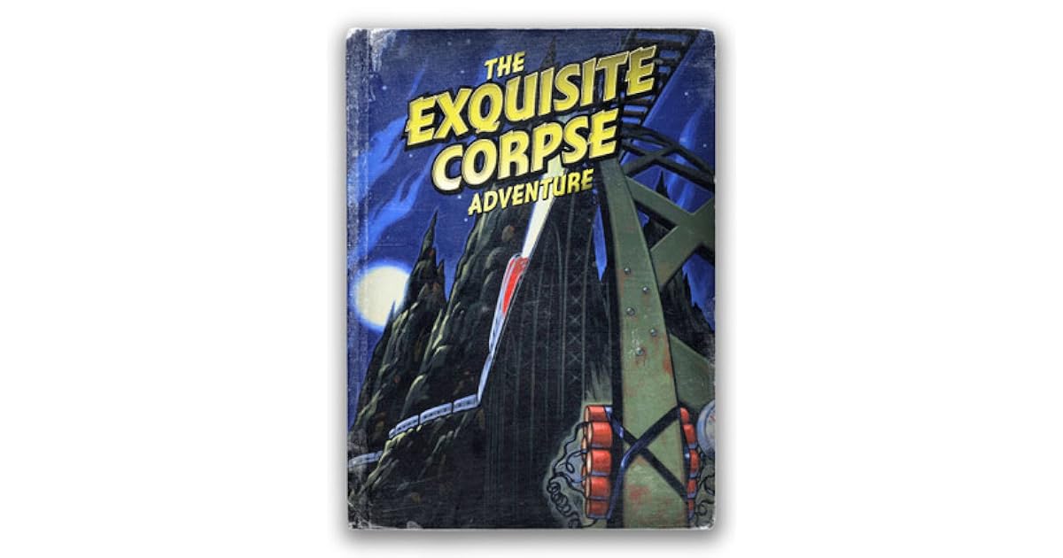 The Exquisite Corpse Adventure by M.T. Anderson