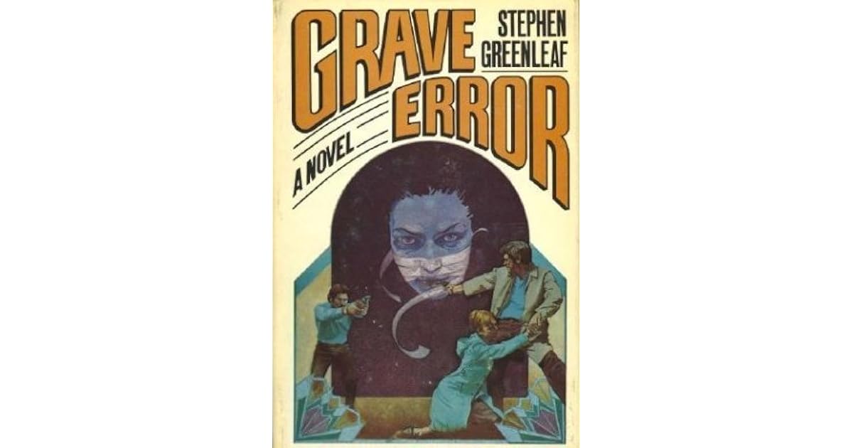 Grave Error (John Marshall Tanner, #1) by Stephen Greenleaf