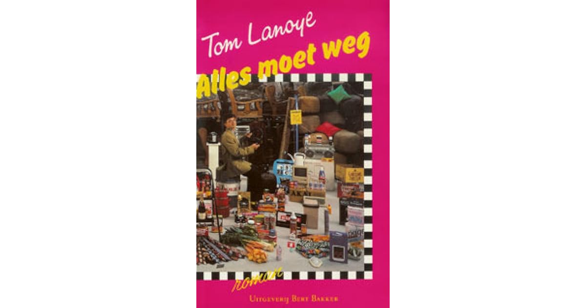Alles moet weg by Tom Lanoye