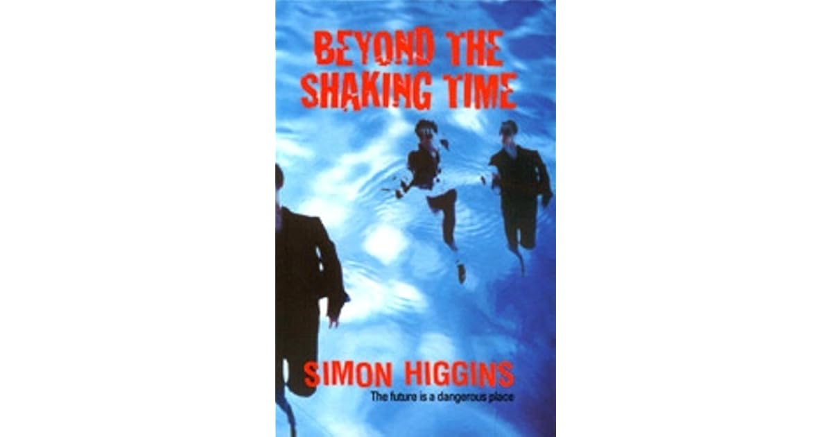 Beyond the Shaking Time by Simon Higgins