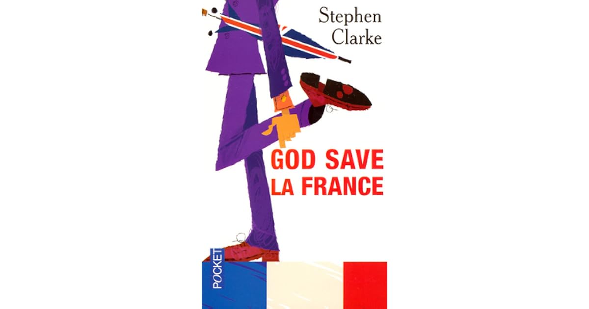 God Save la France by Stephen Clarke