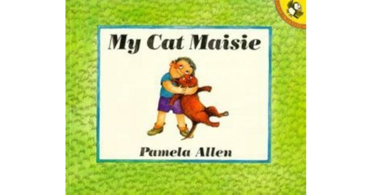 My Cat Maisie by Pamela Allen