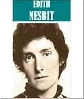The Works of E. Nesbit (16 books) [Illustrated] by E. Nesbit