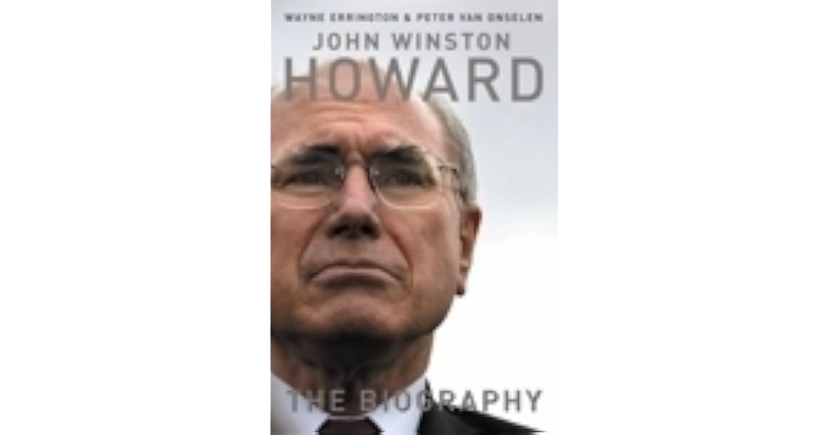 John Winston Howard: The Biography by Wayne Errington