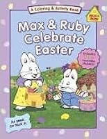 Max & Ruby Celebrate Easter by Rosemary Wells