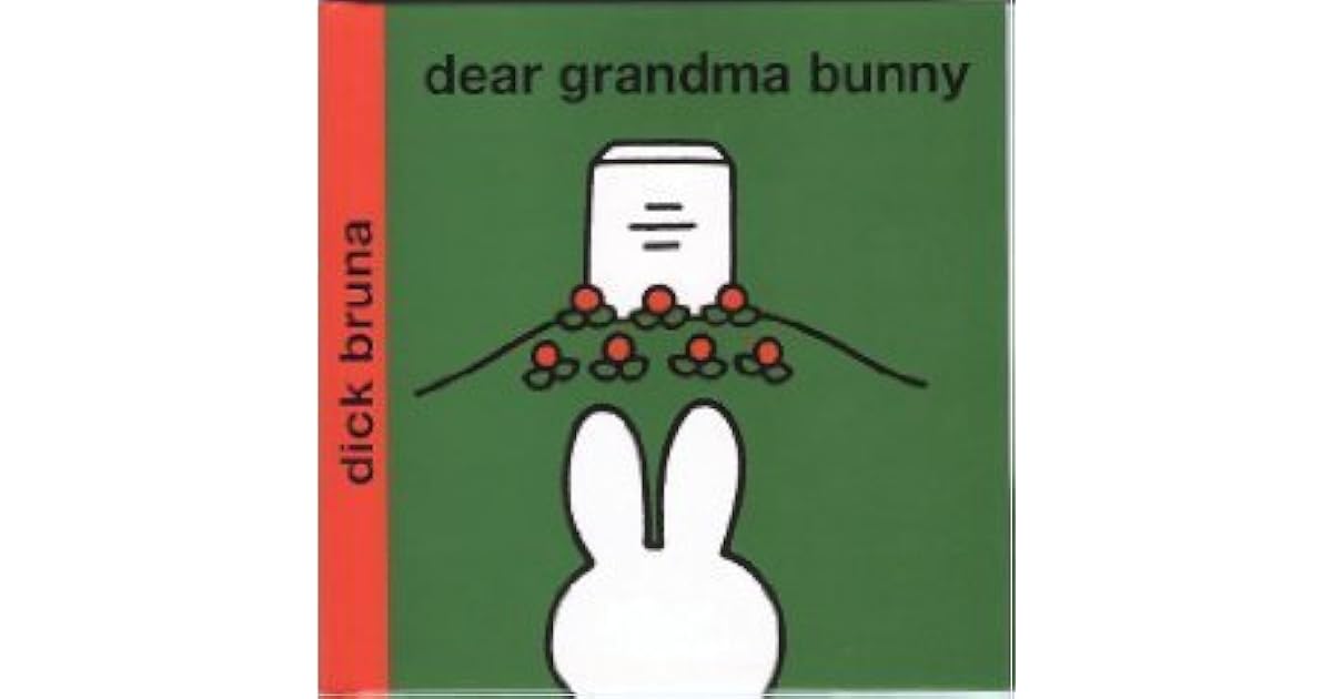 Dear grandma bunny by Dick Bruna