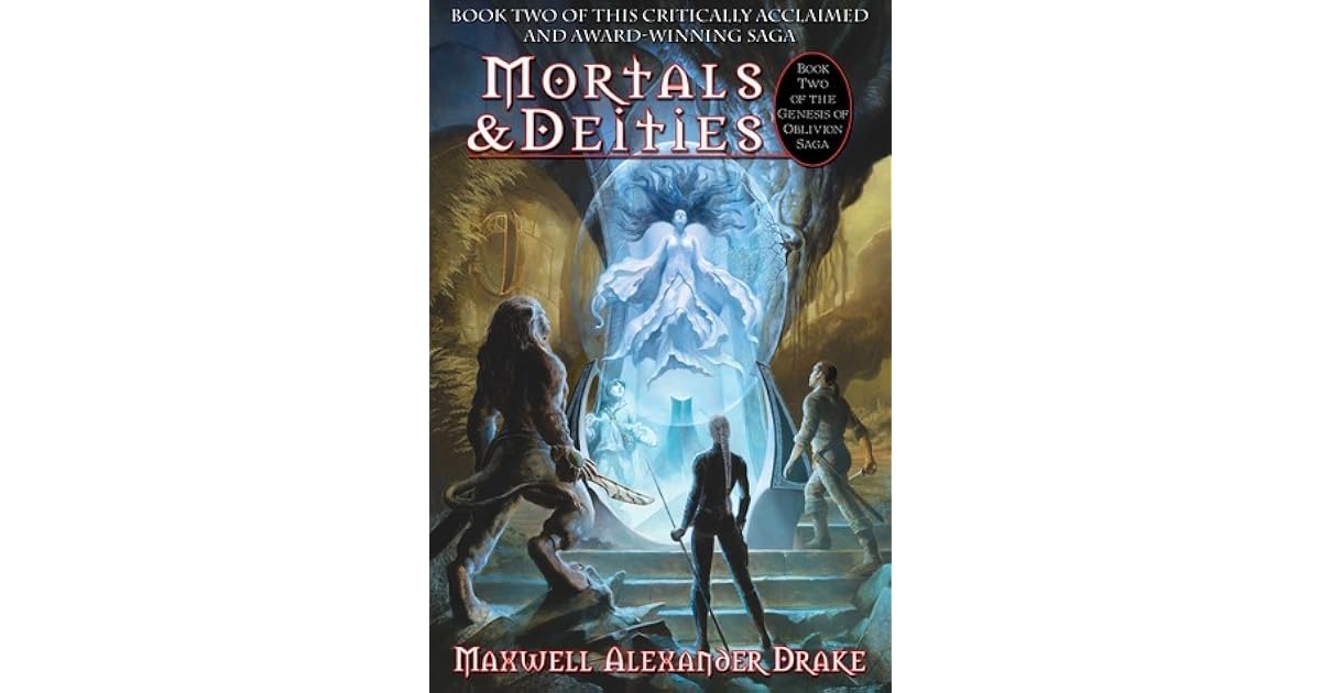 Mortals & Deities by Maxwell Alexander Drake