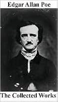 The Collected Works of Edgar Allan Poe by Edgar Allan Poe — Reviews ...