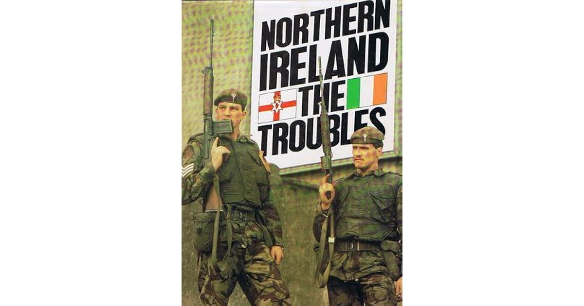 Northern Ireland: The Troubles by Charles Messenger