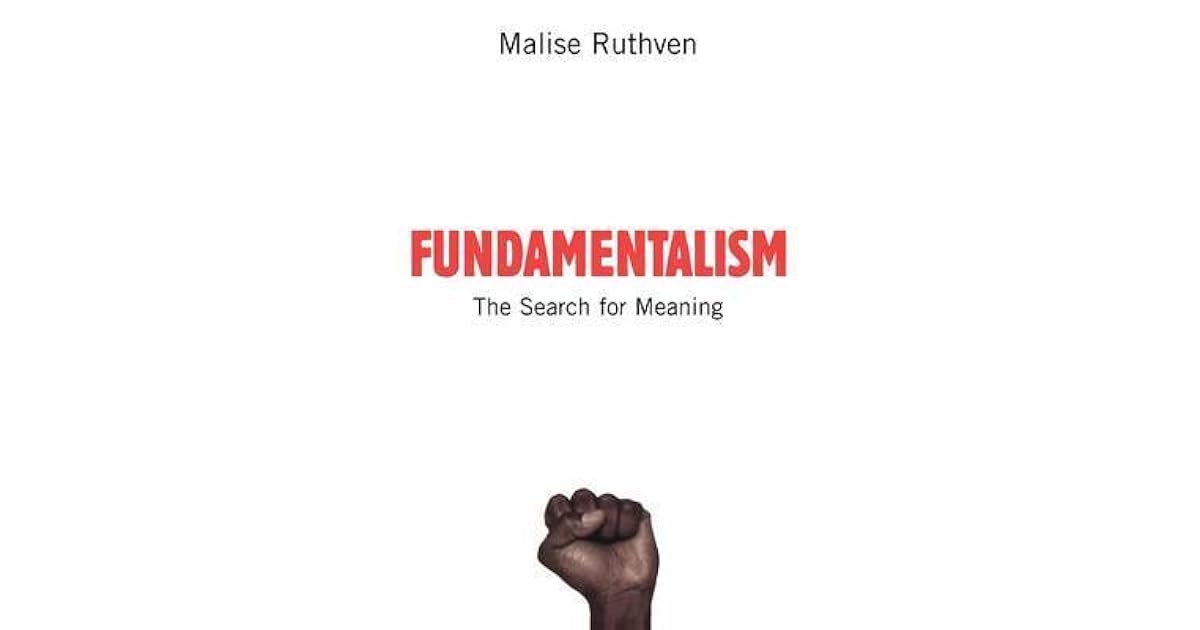 Fundamentalism: The Search for Meaning by Malise Ruthven