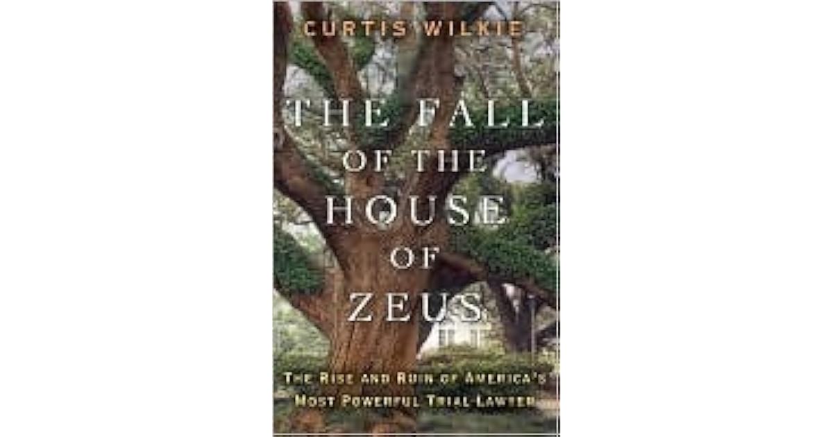 The Fall of the House of Zeus: The Rise and Ruin of America's Most ...