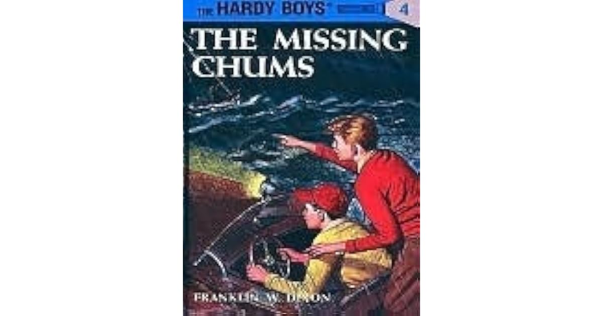 The Missing Chums by Franklin W. Dixon