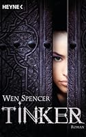 Tinker (Elfhome, #1) by Wen Spencer