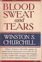 Blood, Toil, Tears and Sweat: The Great Speeches by Winston S. Churchill