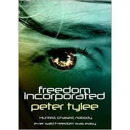 Freedom Incorporated by Peter Tylee — Reviews, Discussion, Bookclubs, Lists