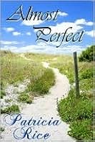 Almost Perfect (Carolina Trilogy, #1) by Patricia Rice