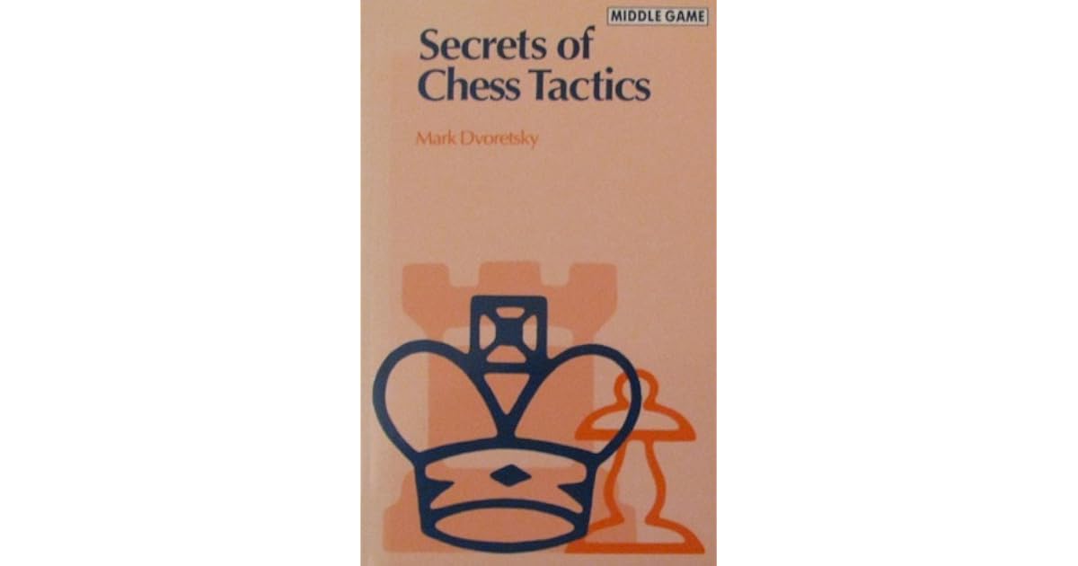 Secrets of Chess Tactics by Mark Dvoretsky