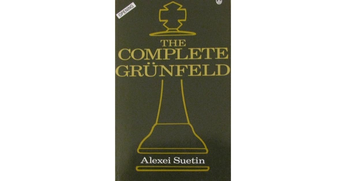 The Complete Grunfeld by Alexei Suetin