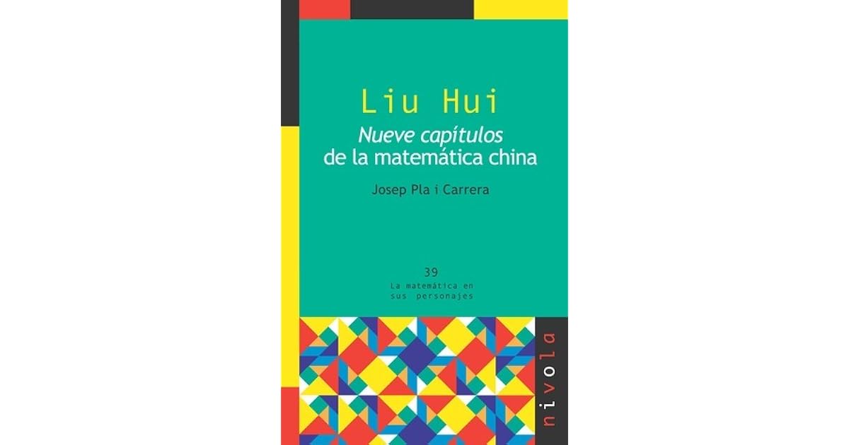 Liu Hui. Nueve capítulos de la matemática china by Josep Pla i Carrera