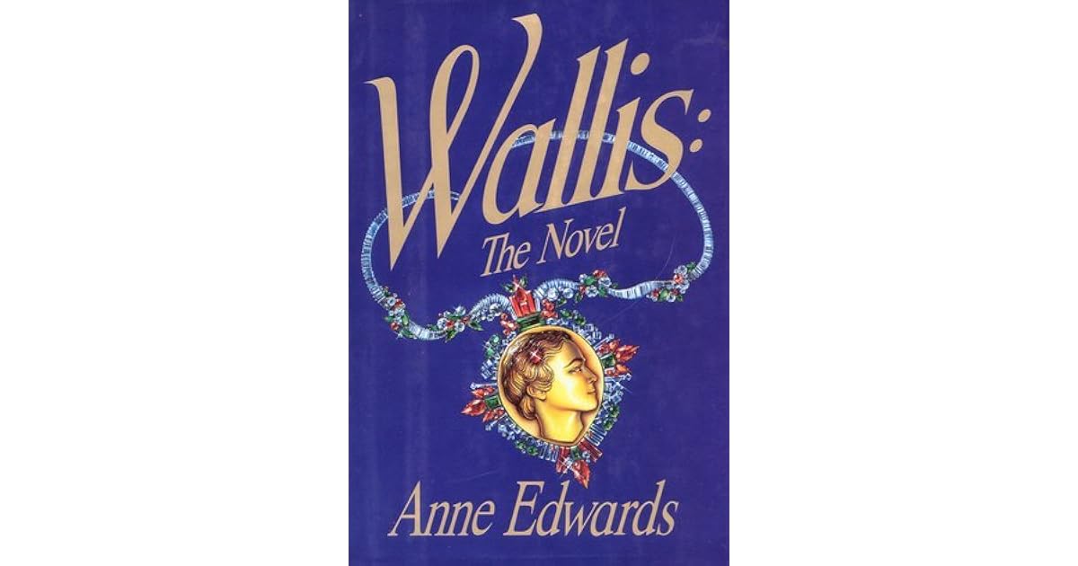 Wallis: The Novel by Anne Edwards